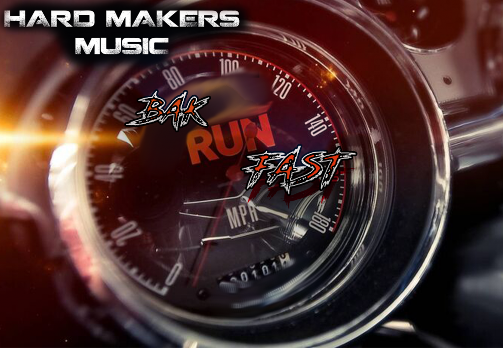 Bak – Run Fast(Hardmakers) – HardMakersMusic